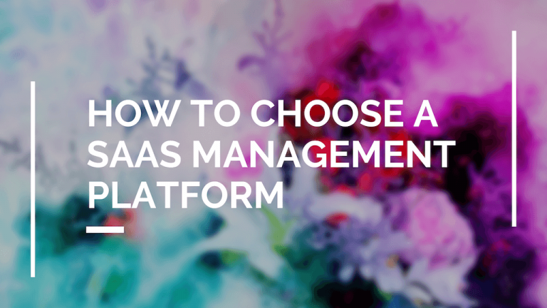 How to choose a SaaS management platform