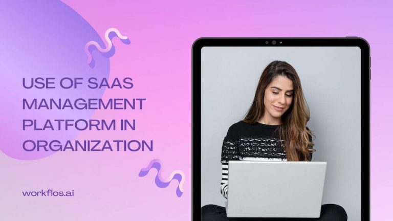 Use of SaaS Management Platform in Organization