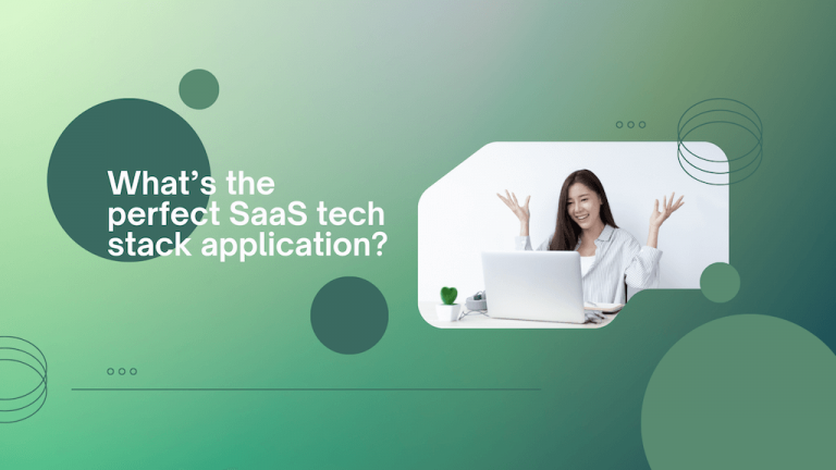 What's the perfect SaaS tech stack application?